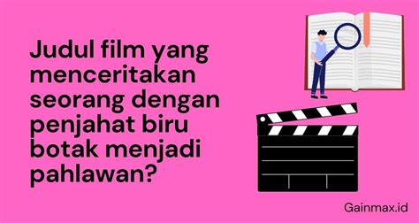Judul Film Yang Menceritakan Seorang Dengan Penjahat Biru Botak Menjadi