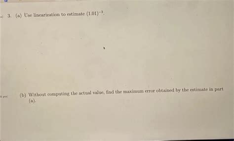 Solved S 3 A Use Linearization To Estimate 101 ³ 5
