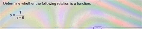 Solved Determine Whether The Following Relation Is A Chegg