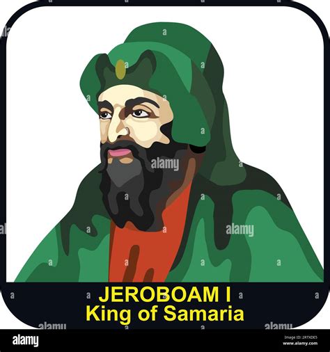 Jeroboam I 1st King Of Israel Samaria Stock Vector Image And Art Alamy
