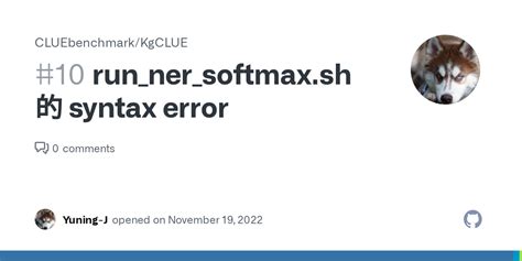 Runnersoftmaxsh 的 Syntax Error · Issue 10 · Cluebenchmarkkgclue