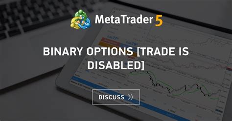 Binary Options Trade Is Disabled Expert Advisor Mql4 And Metatrader 4 Mql4 Programming Forum
