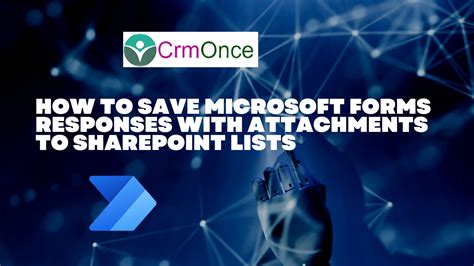 how to save microsoft forms responses with attachments to sharepoint