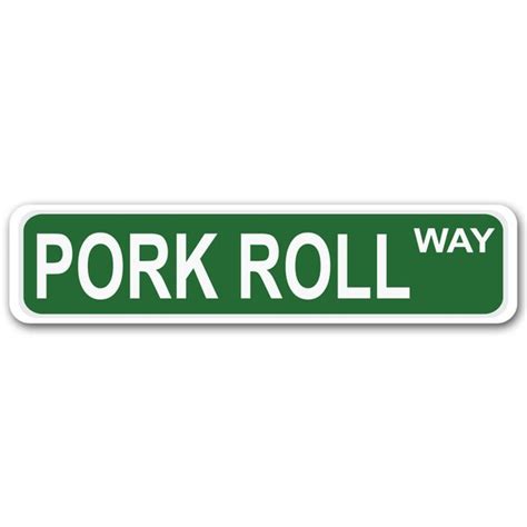 Pork Roll Way 4 X 17 Aluminum Street Sign Etsy