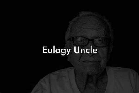 Eulogy Uncle Eulogy Assistant
