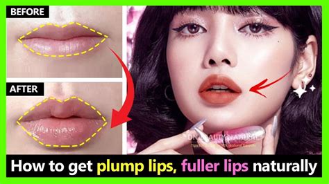 Only 4 Steps Get Plump Lips Fuller Lips And Beautiful Natural Lips