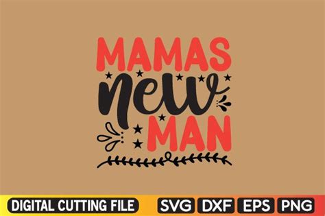 Mamas New Man Svg Graphic By The Svg Crafts · Creative Fabrica
