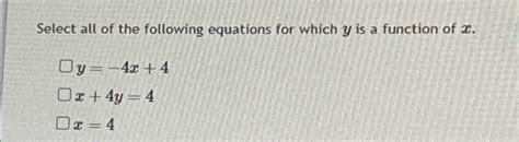 Solved Select All Of The Following Equations For Which Y Is Chegg Com