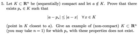 Solved N Let K CR Be Sequentially Compact And Let A Chegg
