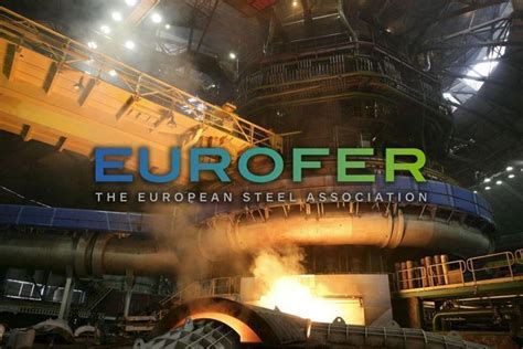 Eurofer European Steel Industry Seeks Urgent Action Against Us Tariffs