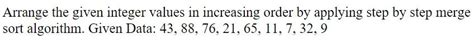 Solved Arrange The Given Integer Values In Increasing Order
