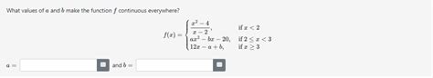 solved what values of a and b make the function f continuous