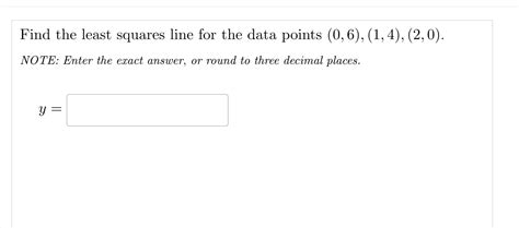 solved find the least squares line for the data points