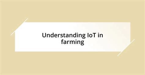 What Works For Me In Iot Farming Uk