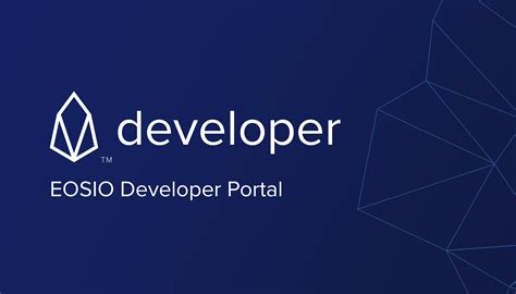 Eosio Developer Portal Eosio Development Documentation Eosio