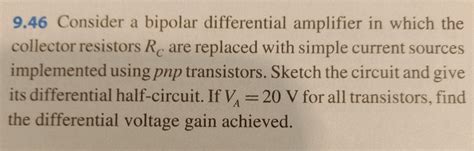 Solved 946 Consider A Bipolar Differential Amplifier In