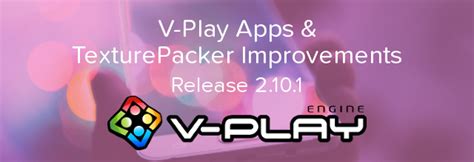 V Play 2101 V Play Apps Texturepacker And Qt 58 Improvements