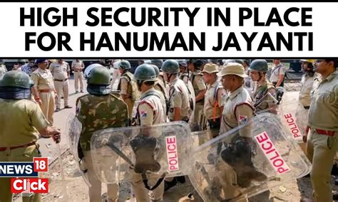 High Alert In Bengal And Bihar Amid Hanuman Jayanti Hanuman Jayanti