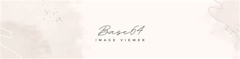 Base Image Viewer Decode Images Online B Encode