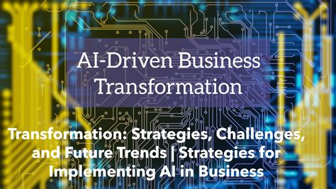 Ai Driven Business Transformation