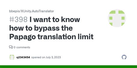 i want to know how to bypass the papago translation limit · issue 398
