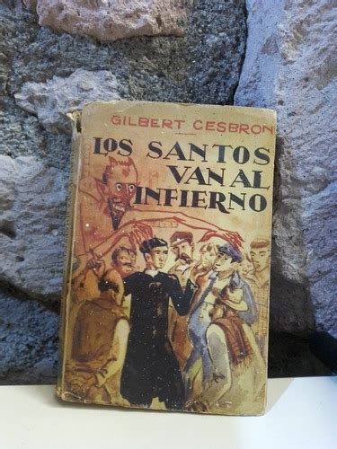 Los Santos Van Al Infierno Gilbert Cesbron Meses Sin Intereses