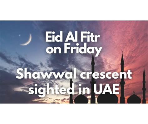 Eid Al Fitr 2023 To Be Celebrated On Friday Says Uae Mep Middle East