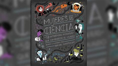 Tres Libros Para Celebrar El Rol De Las Mujeres En La Ingeniería Infobae