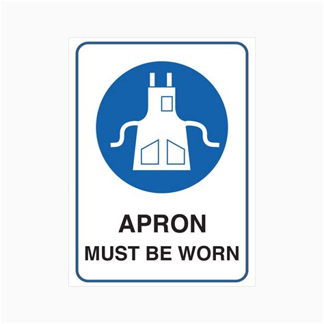 Buy Apron Must Be Worn Signs Get Signs Australia Get Signs