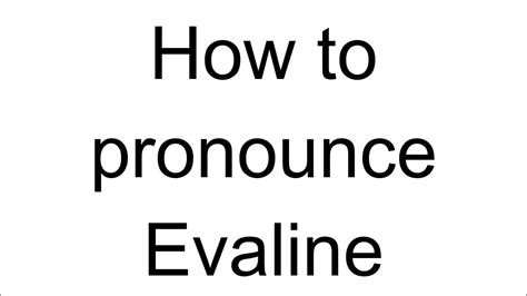How To Pronounce Evaline English Youtube