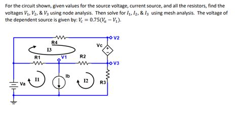 Solved For The Circuit Shown Given Values For The Source
