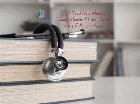 Do I Need New Medical Coding Books If I Am Testing In The Following