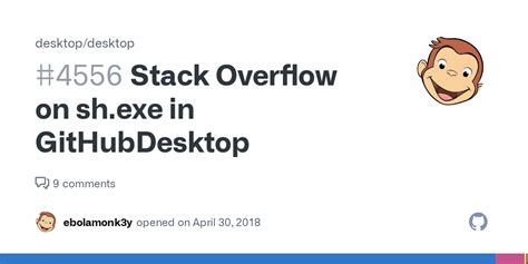 Stack Overflow On Shexe In Githubdesktop · Issue 4556 · Desktop