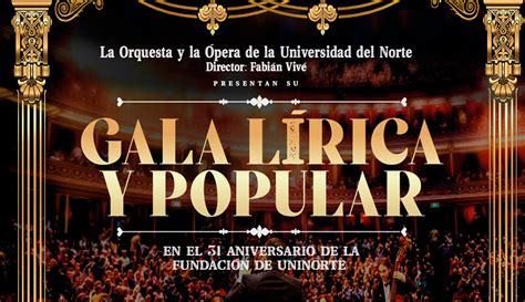 Gala Lírica Y Popular En El 31º Aniversario De Uninorte Universidad
