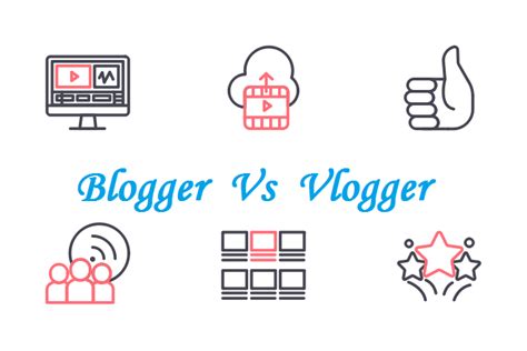 Difference Between Blogging And Vlogging Blogger Vlogger