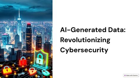 Ppt Ai Generated Data Revolutionizing Cybersecurity Powerpoint