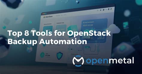 Top 8 Tools For Openstack Backup Automation Storware