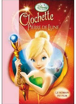 Fée Clochette Le roman du film La Fée Clochette Le roman du film Clochette et la