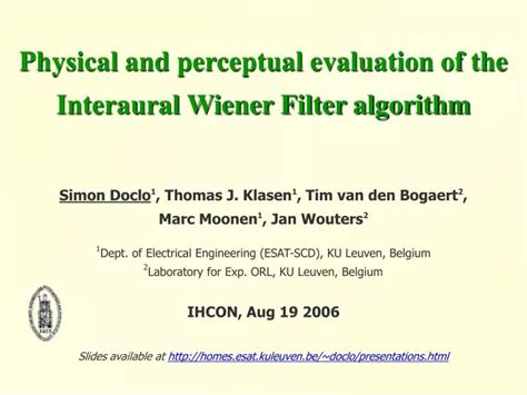 Ppt Physical And Perceptual Evaluation Of The Interaural Wiener Filter Algorithm Powerpoint