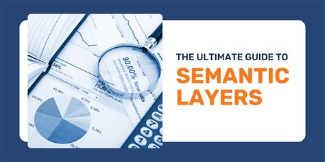 The Ultimate Guide To Semantic Layers By Micah Horner Data