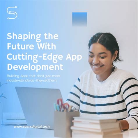 Appdevelopment Techinnovation Elevateyourbusiness Sparx Digital