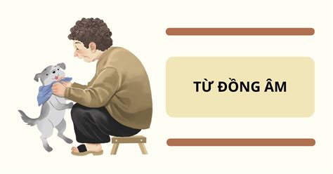 Từ đồng âm là gì Phân loại ví dụ bài tập tự luyện có đáp án