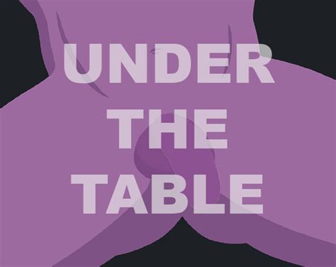 Under The Table By That Lewd Dev Adam