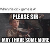 Please Sir May I Have Some More Meme