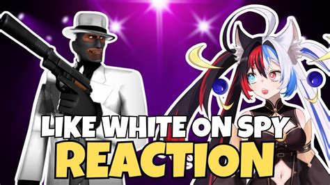 First Time Reacting To Tf2 Like White On Spy By Crash Maul Youtube