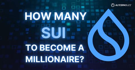 How Many Sui Tokens To Become A Crypto Millionaire Reviews Altcoin Buzz