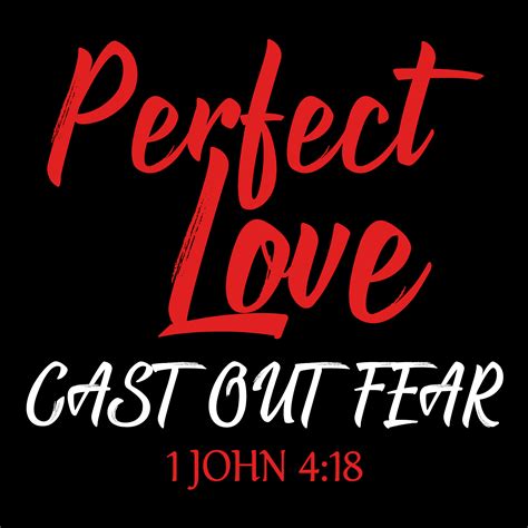 Perfect Love Cast Out Fear 640829 Vector Art At Vecteezy