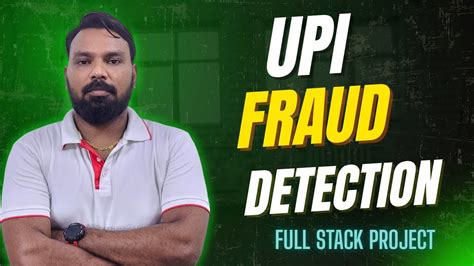 Upi Fraud Detection Using Machine Learning End To End Python Project Source Code Tutorial