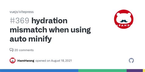 Hydration Mismatch When Using Auto Minify · Issue 369 · Vuejs