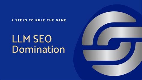 The New Rules Of The Game 7 Steps To Llm Seo Domination Christopher